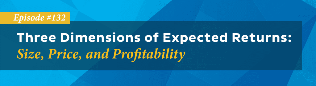 3 Dimensions of Expected Returns: Size, Price and Profitability