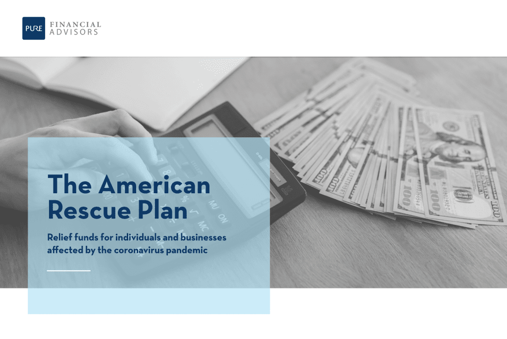 American Rescue Plan: 2021 Stimulus Package - Pure Financial Advisors